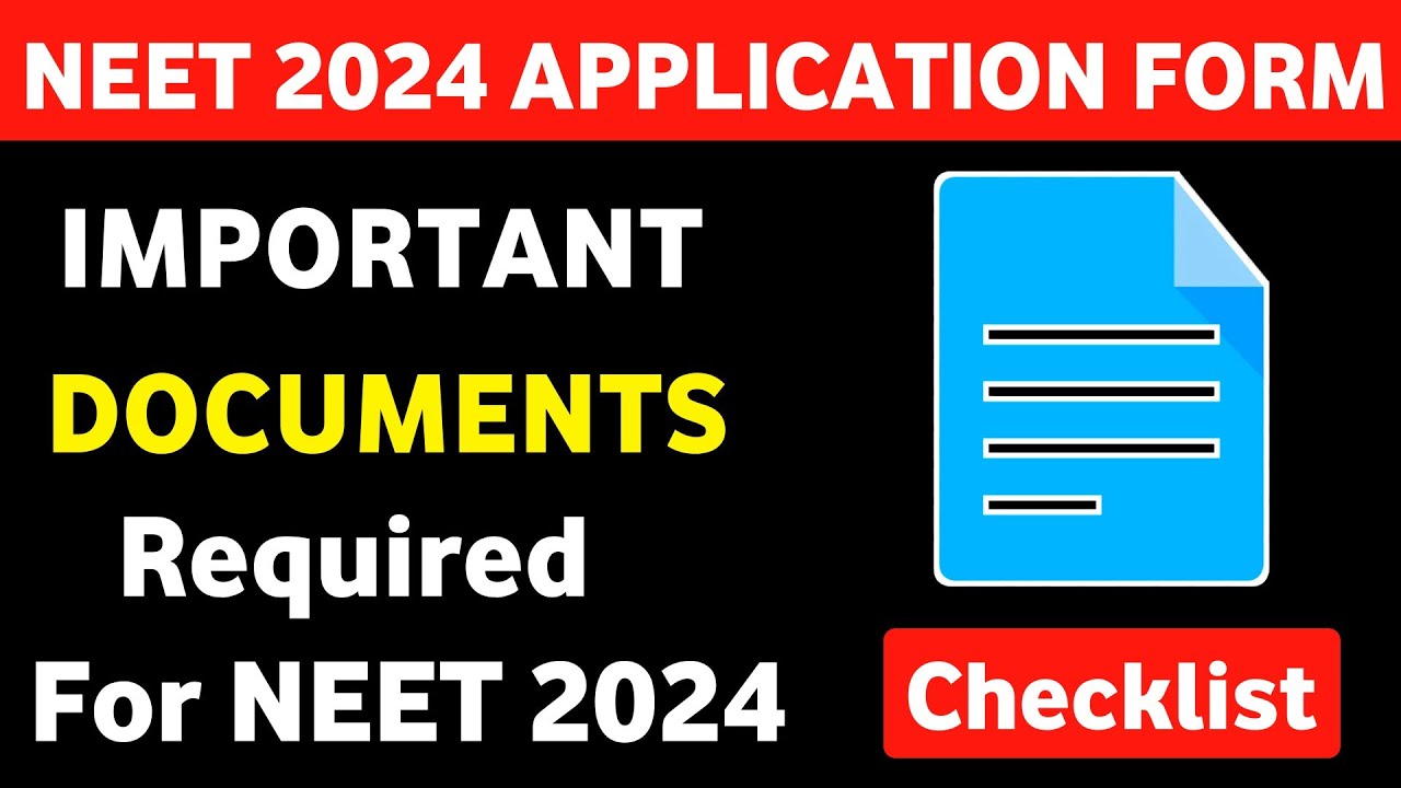 Important Documents Required For Neet 2024 Application Form || Neet ...