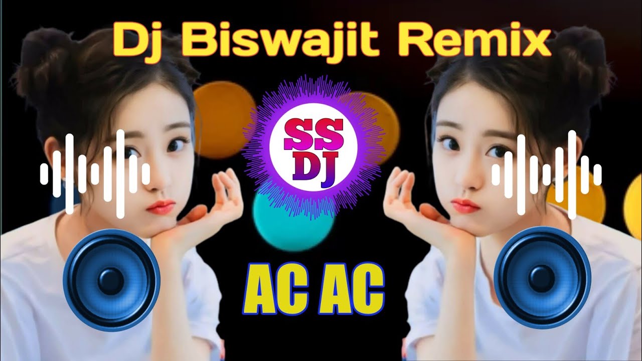 Ac Ac (Bhojpuri New Style Matal Dance Mix 2023-Dj Biswajit Remix - SS ...