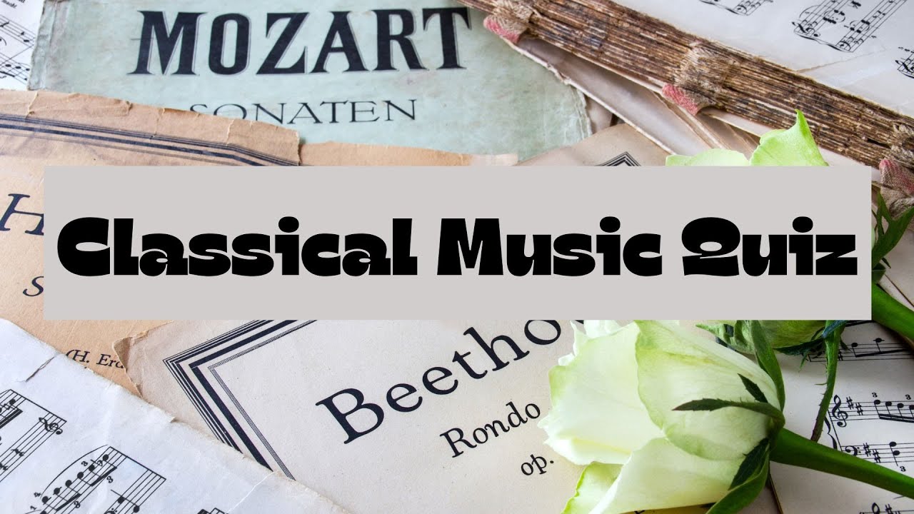 Classical Music Quiz | 30 questions - YouTube