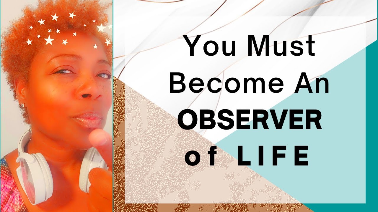 Practicing Self Observance To Master Your Life - YouTube