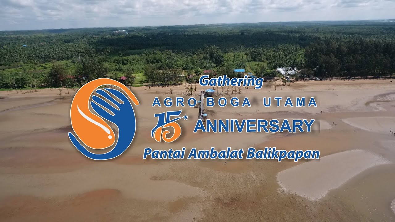 Gathering Agro Boga Utama Pantai Ambalat Balikpapan - YouTube