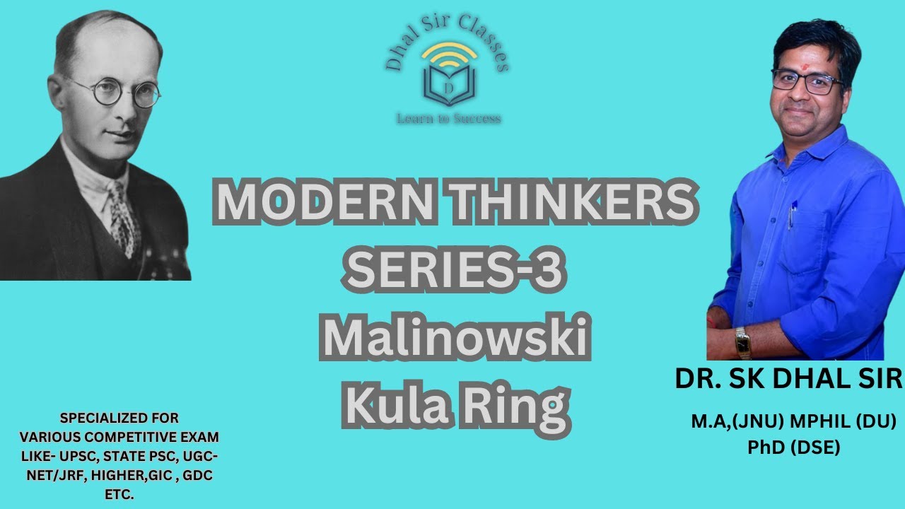 Kula Ring | B. MALINOWSKI | MODERN THINKER SERIES-3| DR. SK DHAL SIR| # ...