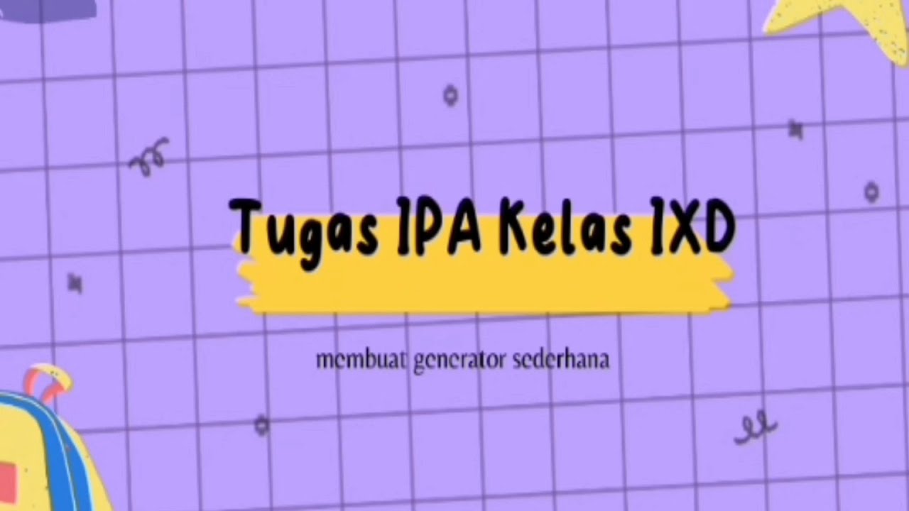 TUGAS PRAKTEK IPA || PEMBUATAN GENERATOR SEDERHANA - YouTube