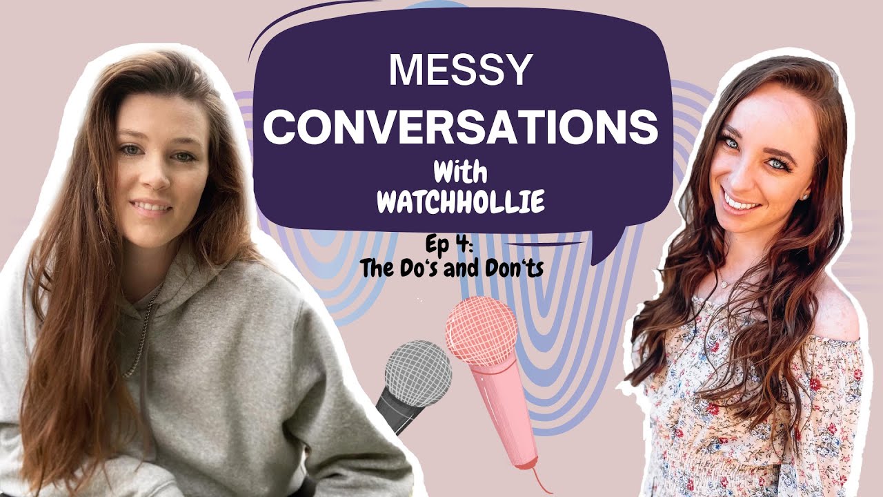 Messy Conversations - Episode 4: Do's and Don'ts - YouTube