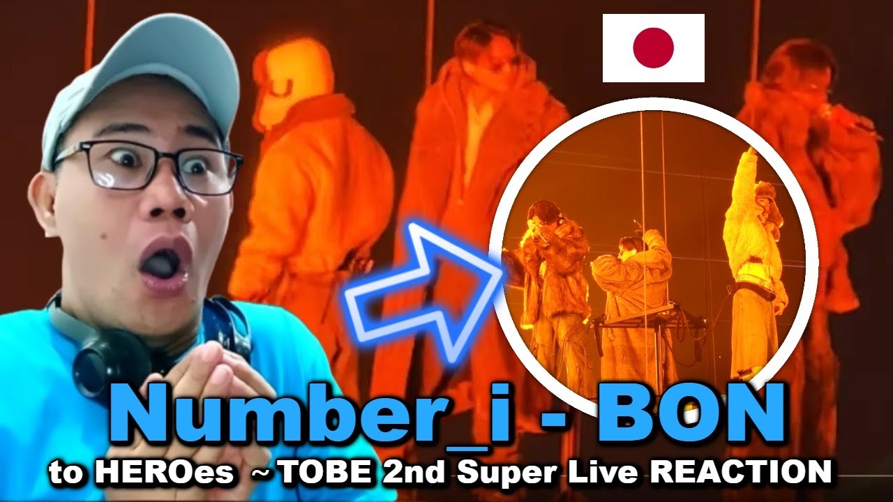 Number_i - BON - to HEROes ～TOBE 2nd Super Live REACTION - YouTube