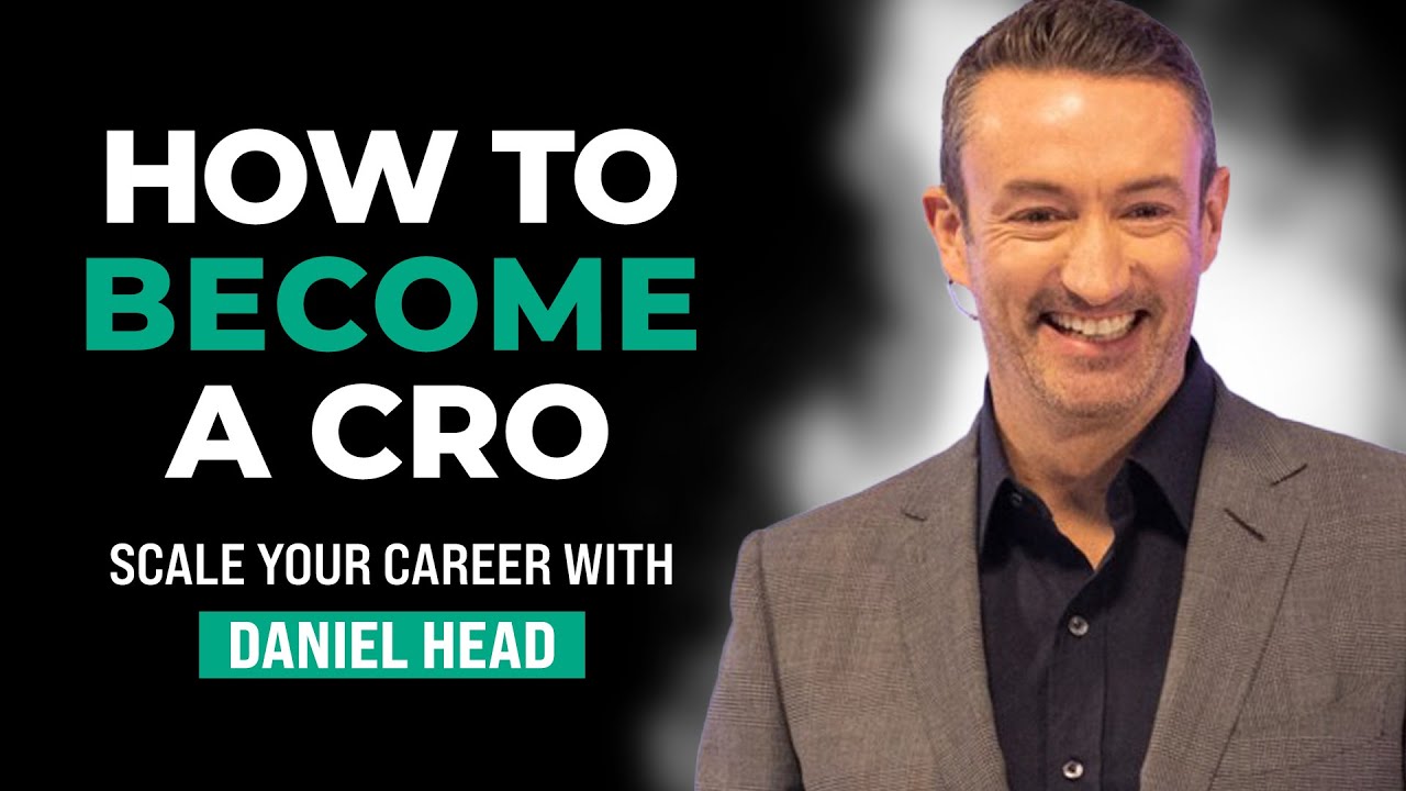 Inside The Mind Of A $200M Chief Revenue Officer - Daniel Head, CRO Of ...