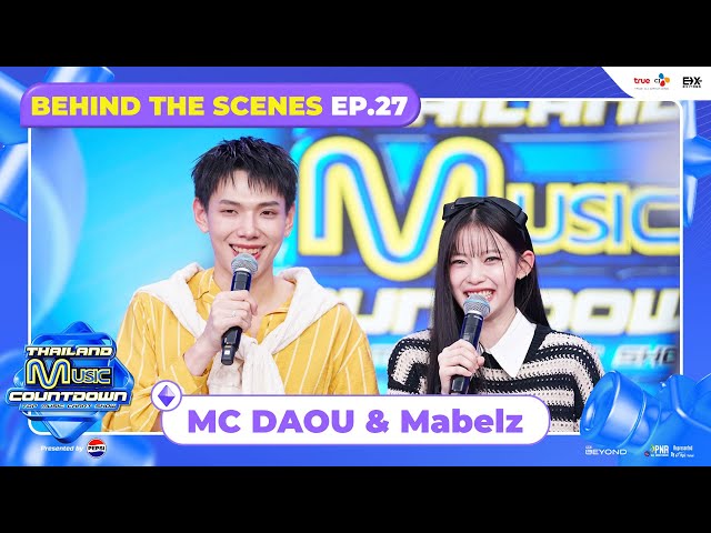 [BEHIND THE SCENES] MC DAOU & MC Mabelz | Thailand Music Countdown EP.27