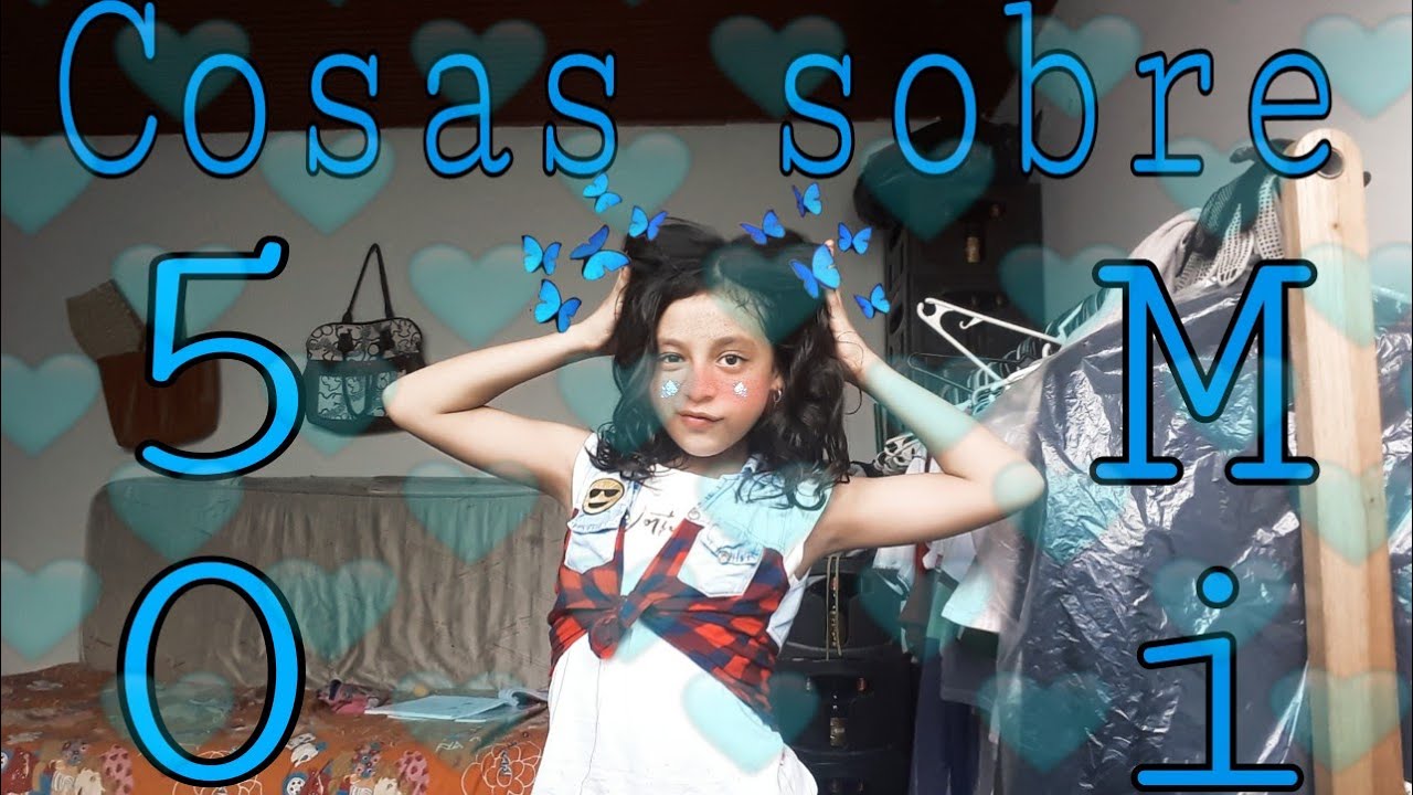 50 Cosas Sobre Mi//Karen Bustillo - YouTube