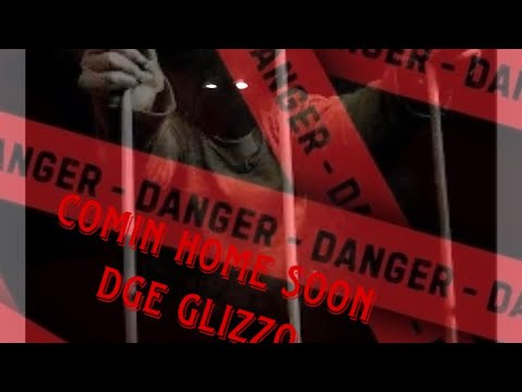 DGE glizzo-Comin home soon - YouTube