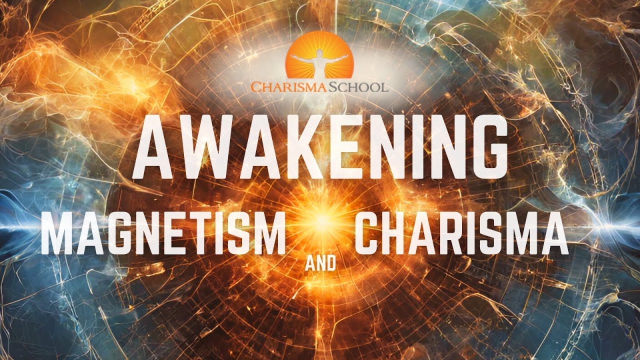 Awakening Magnetism and Charisma (Video 1/6) - YouTube