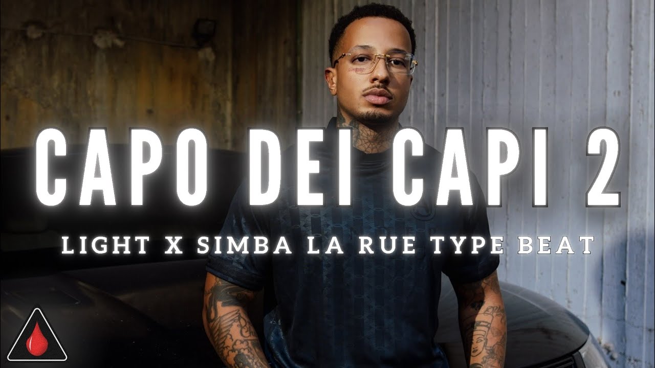 [FREE] LIGHT X SIMBA LA RUE Type Beat "CAPO DEI CAPI 2" I Trap ...