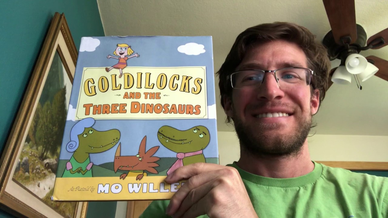 Chris’s Daily Read Aloud: Goldilocks and the Three Dinosaurs - YouTube