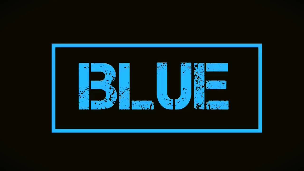 BLUE - YouTube