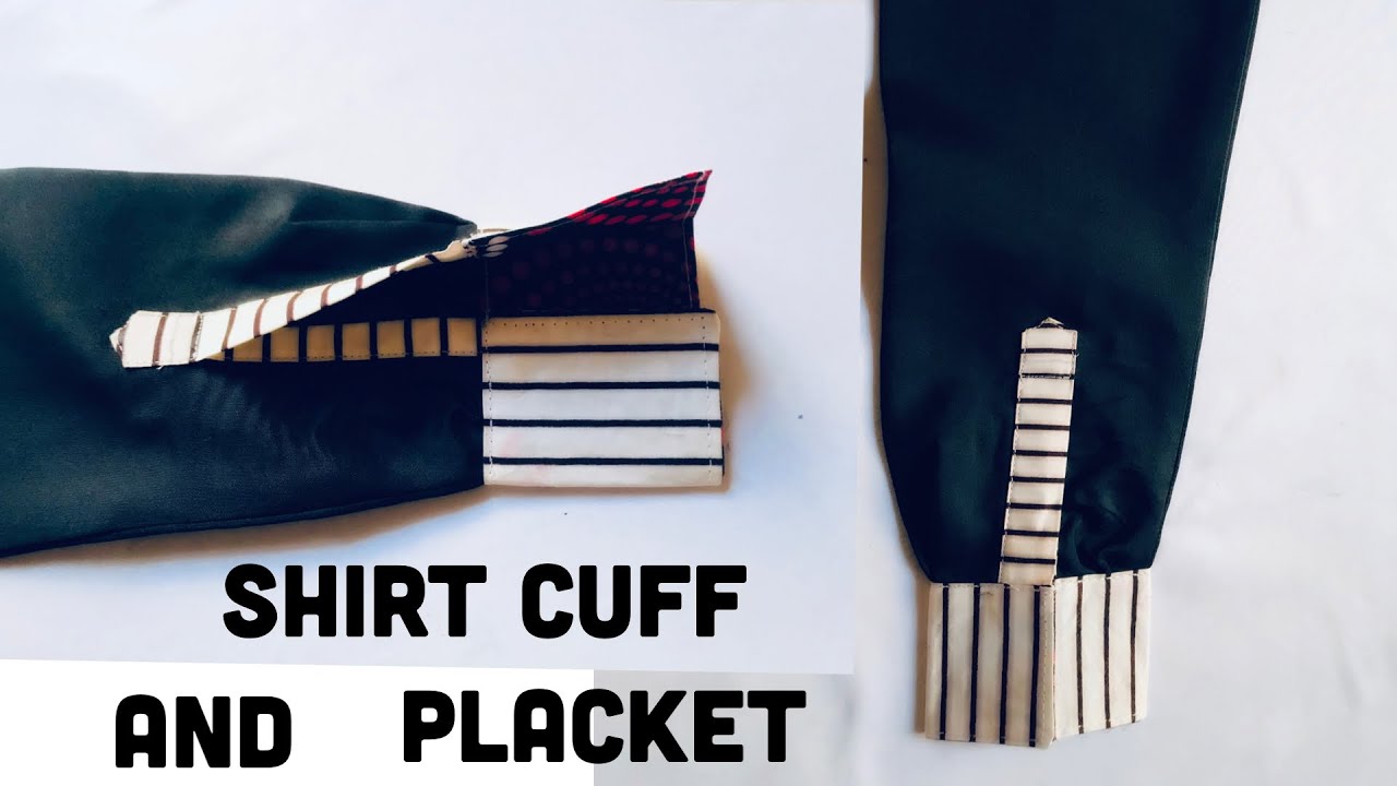 HOW TO CUT AND STITCH A SHIRT SLEEVE, PLACKET AND SHIRT CUFF (3 in 1 ...