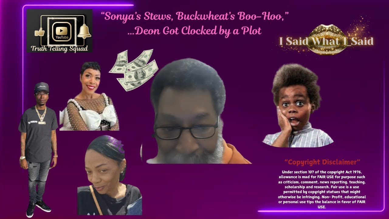“Sonya’s Stews, Buckwheat’s Boo-Hoo,”…Deon Got Clocked by a Plot - YouTube