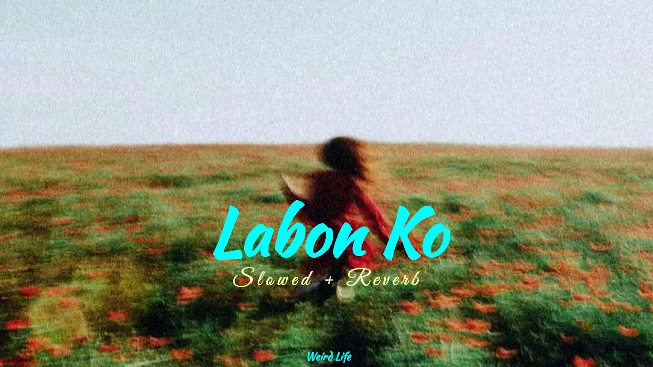 Labon Ko [slowed+reverb] | Bollywood Popular Romantic Lofi Song | K. K ...