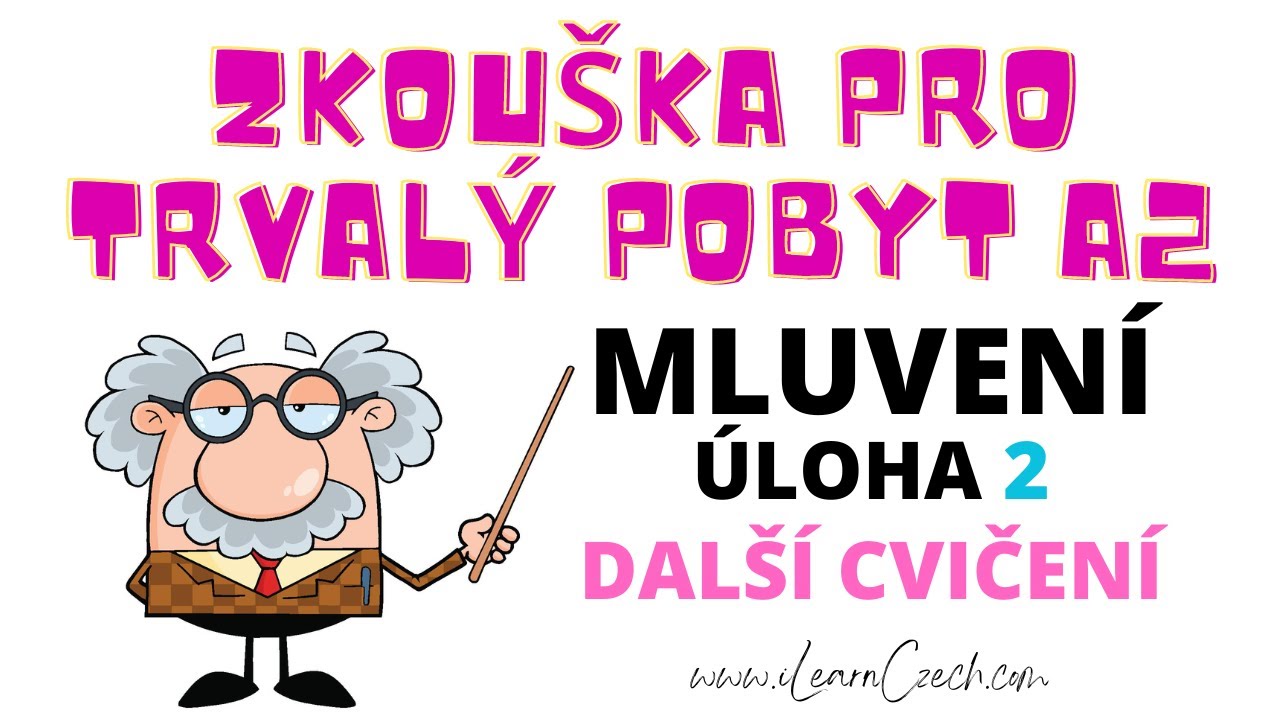Zkouška pro trvalý pobyt A2: Mluvení, úloha 2 - DALŠÍ CVIČENÍ - YouTube