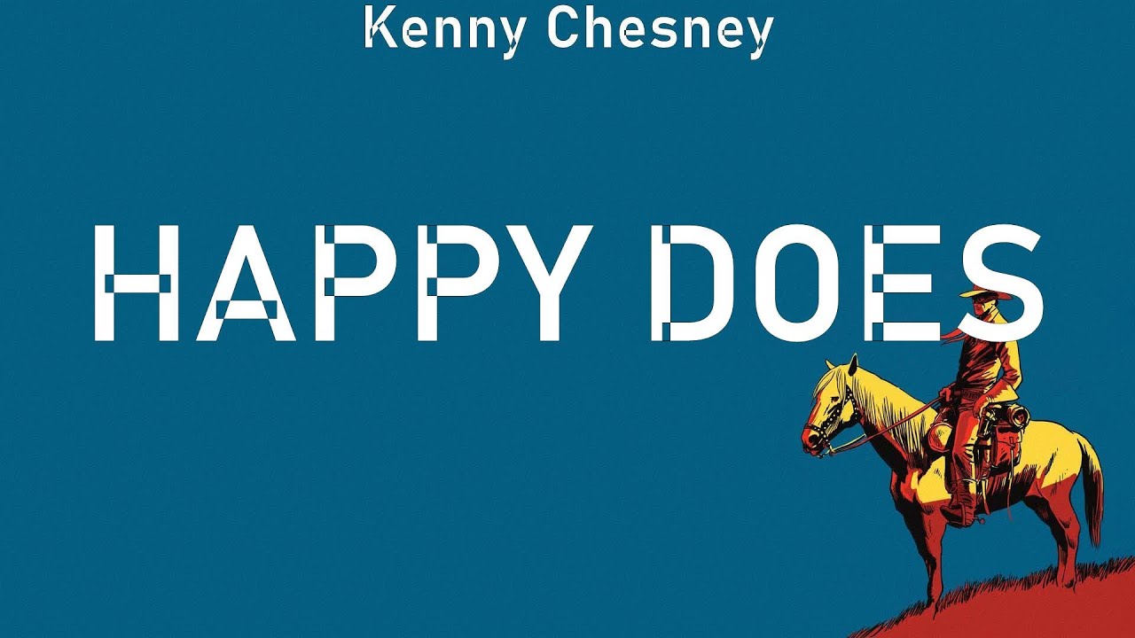 Kenny Chesney ~ Happy Does # lyrics # Chris Stapleton, Kelsea Ballerini ...