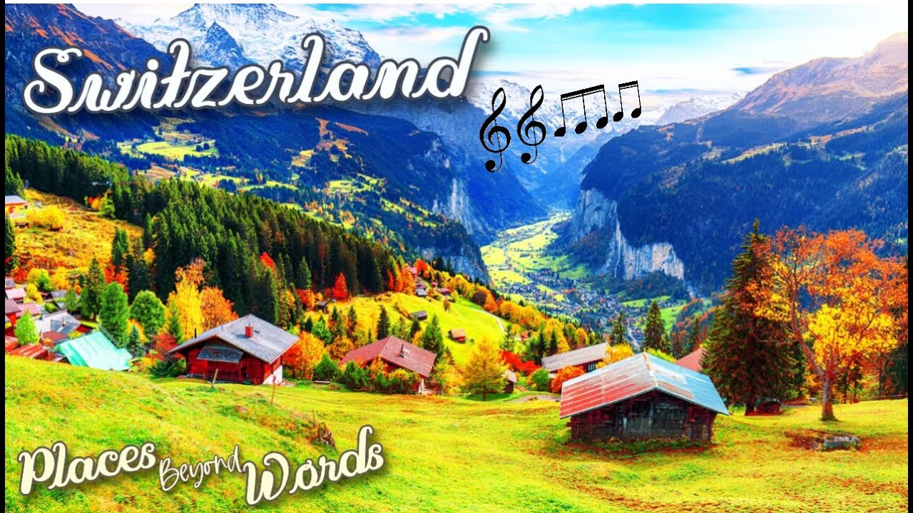Switzerland : Relax With Calming Music - YouTube