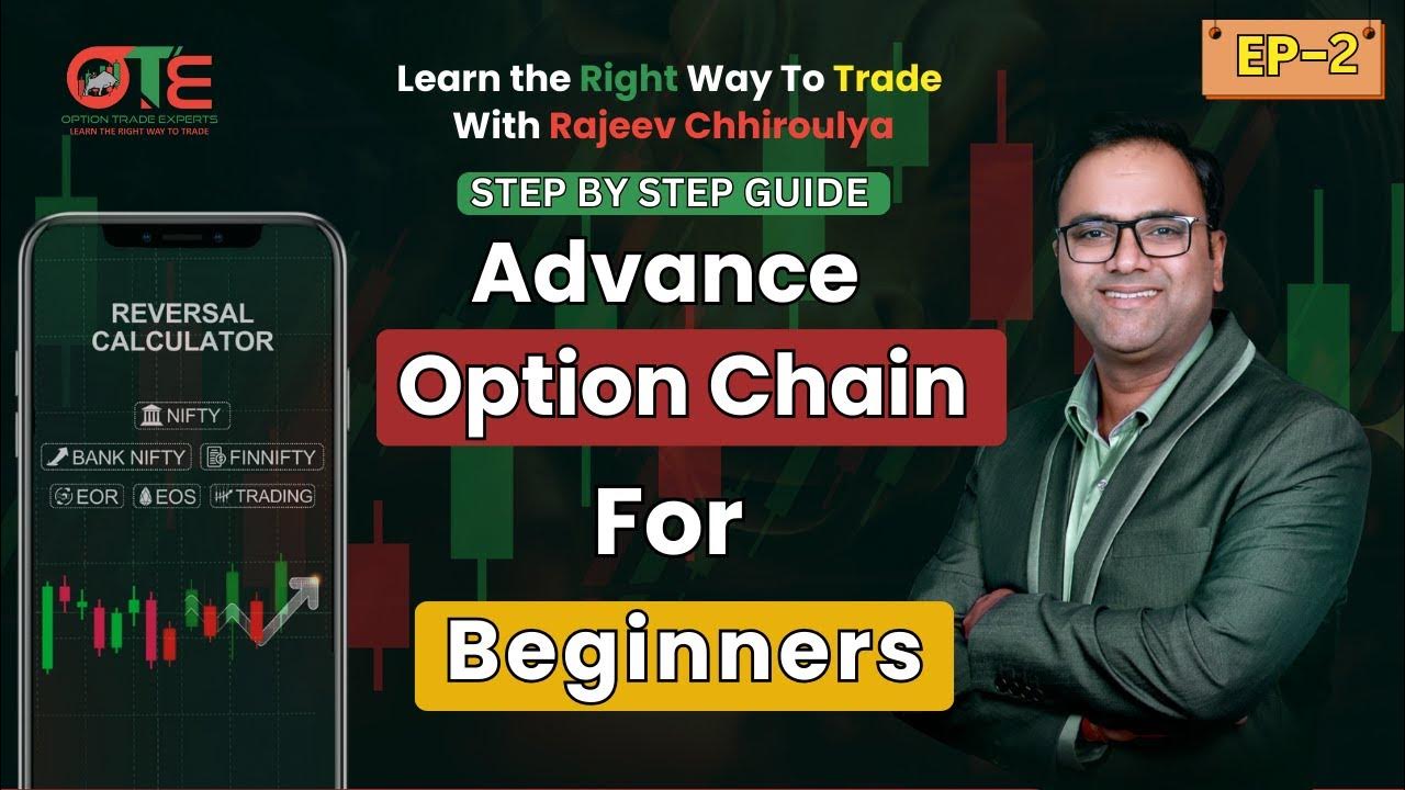 A beginner-friendly, step-by-step guide to understanding the Advance Option Chain - YouTube