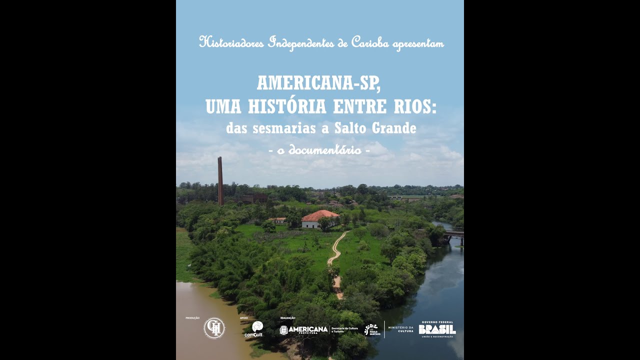 Documentário Americana-SP, uma história entre rios: das sesmarias a ...