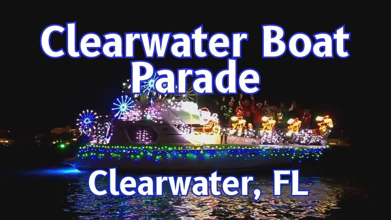 2024 Clearwater Lighted Boat Parade | Clearwater Yacht Club - YouTube