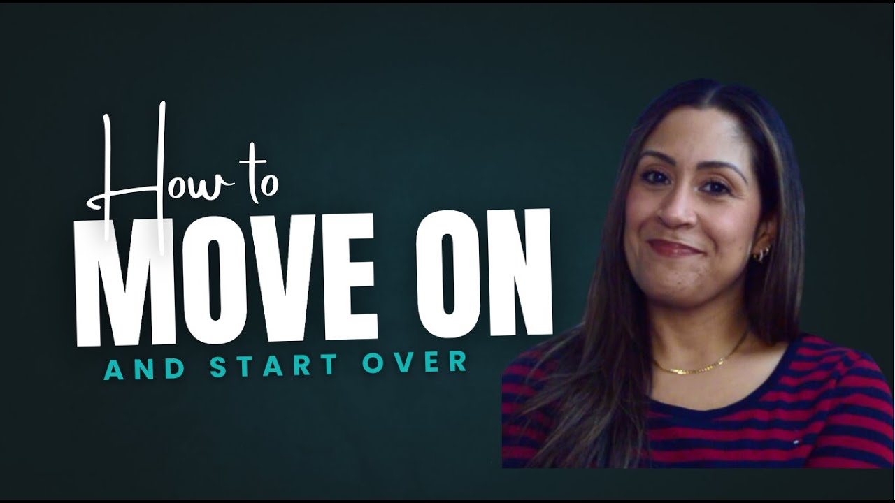 How to Move On & Create a New Chapter | Acknowledge, Accept & Thrive ...