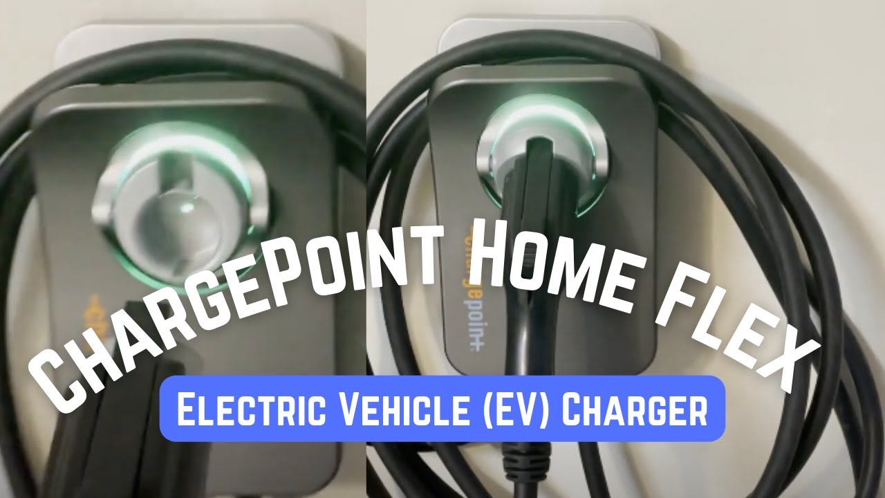 ChargePoint Home Flex Electric Vehicle (EV) Charger Review - YouTube
