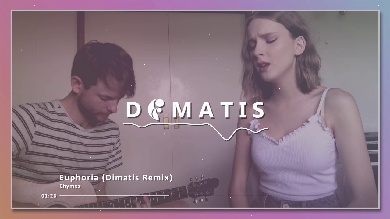 Chymes - Euphoria (Dimatis Remix) - YouTube