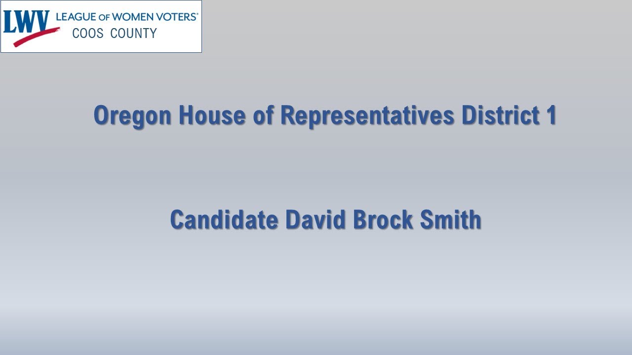 Interview with David Brock Smith, Candidate for Oregon House District 1 ...