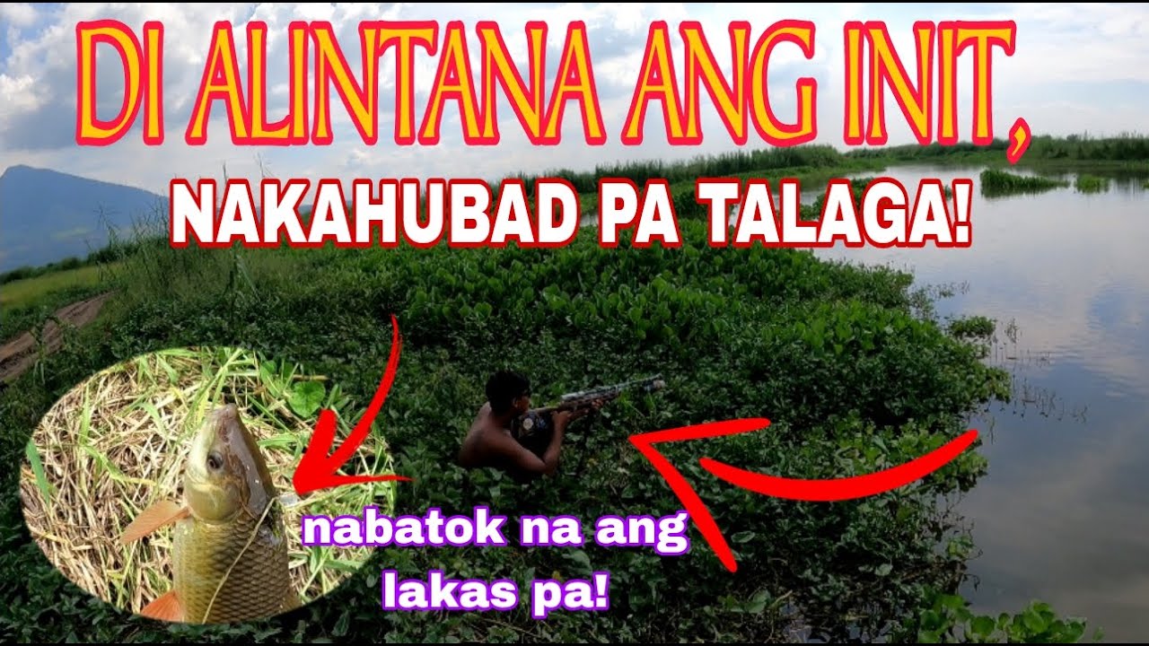 DI ALINTANA ANG INIT, NAKAHUBAD PA TALAGA! /Airgun Fishing ...