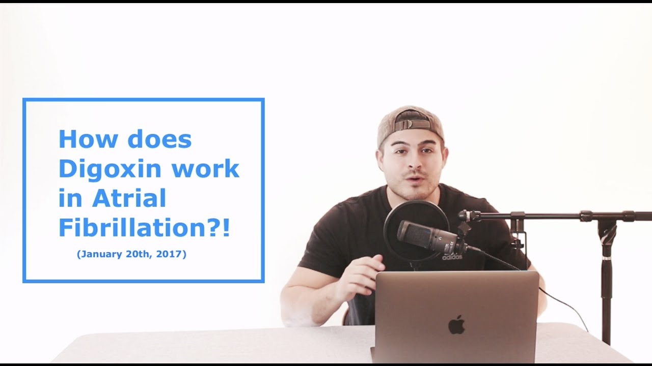 Digoxin's mechanism of action when used for AFIB - YouTube