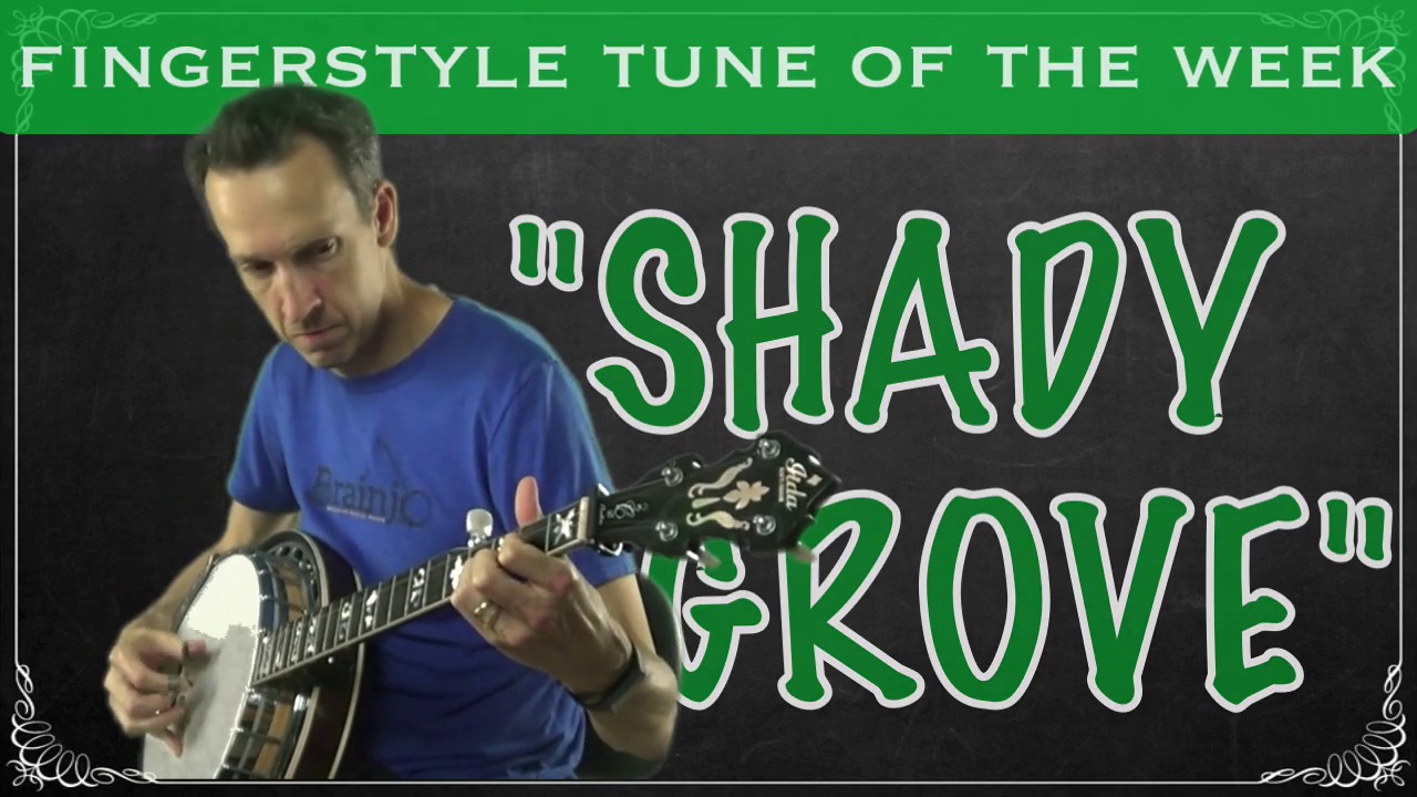 3 Finger Banjo - Tune (and Tab) of the Week: "Shady Grove" - YouTube