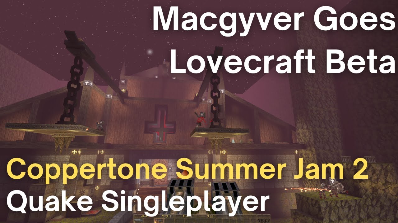 Quake Singleplayer - CTSJ2 - Macgyver Goes Lovecraft Beta (ctsj2_hcm ...