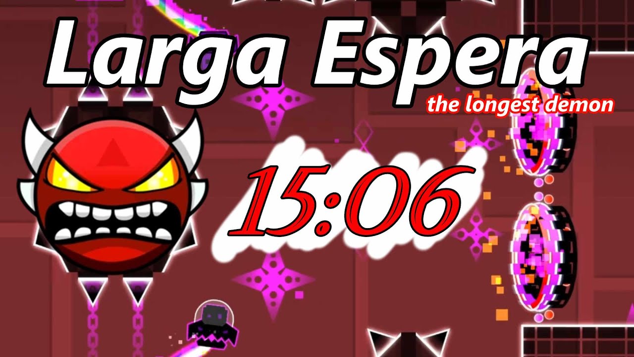 (Insane Demon) Larga Espera 100% - The Longest Demon in GD - YouTube