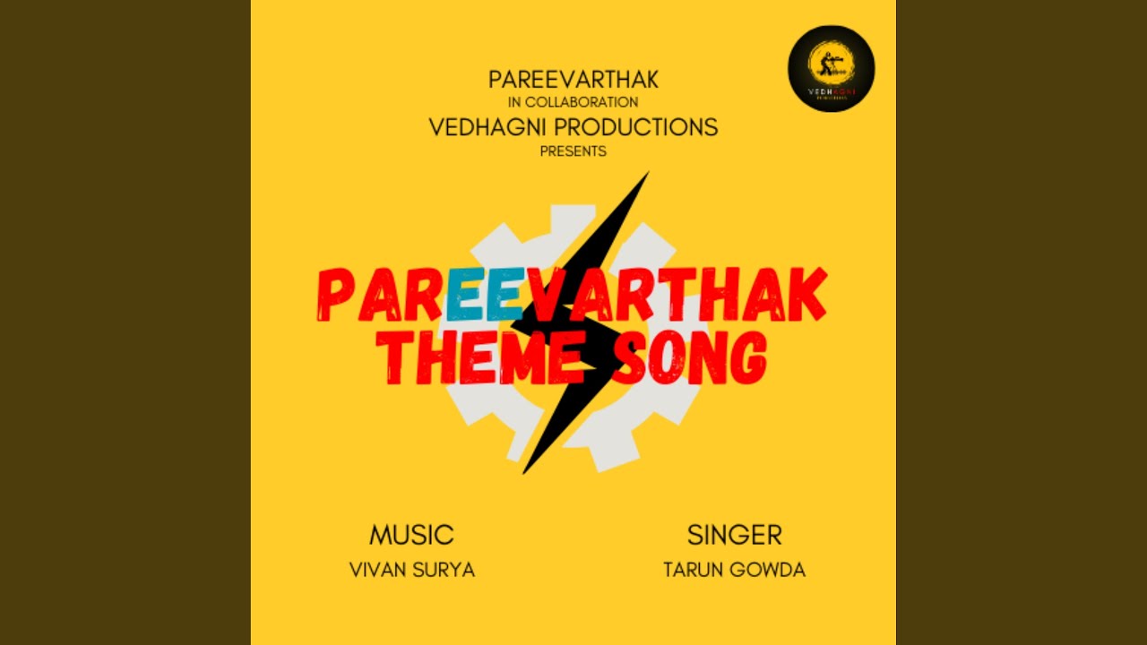 Pareevarthak Theme Song (feat. Tarun Gowda) - YouTube