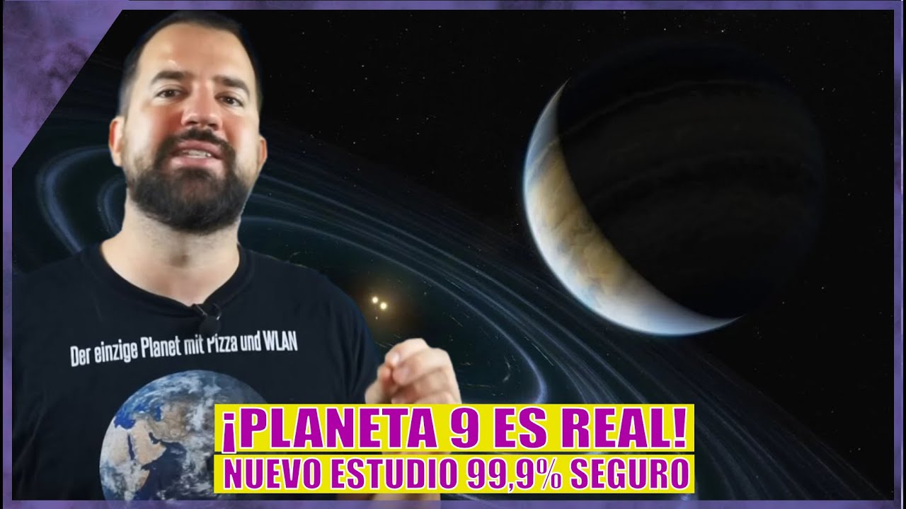 ¡La PRUEBA FINAL! ¡El Planeta 9 es REAL y FINALMENTE podemos PROBARLO ...