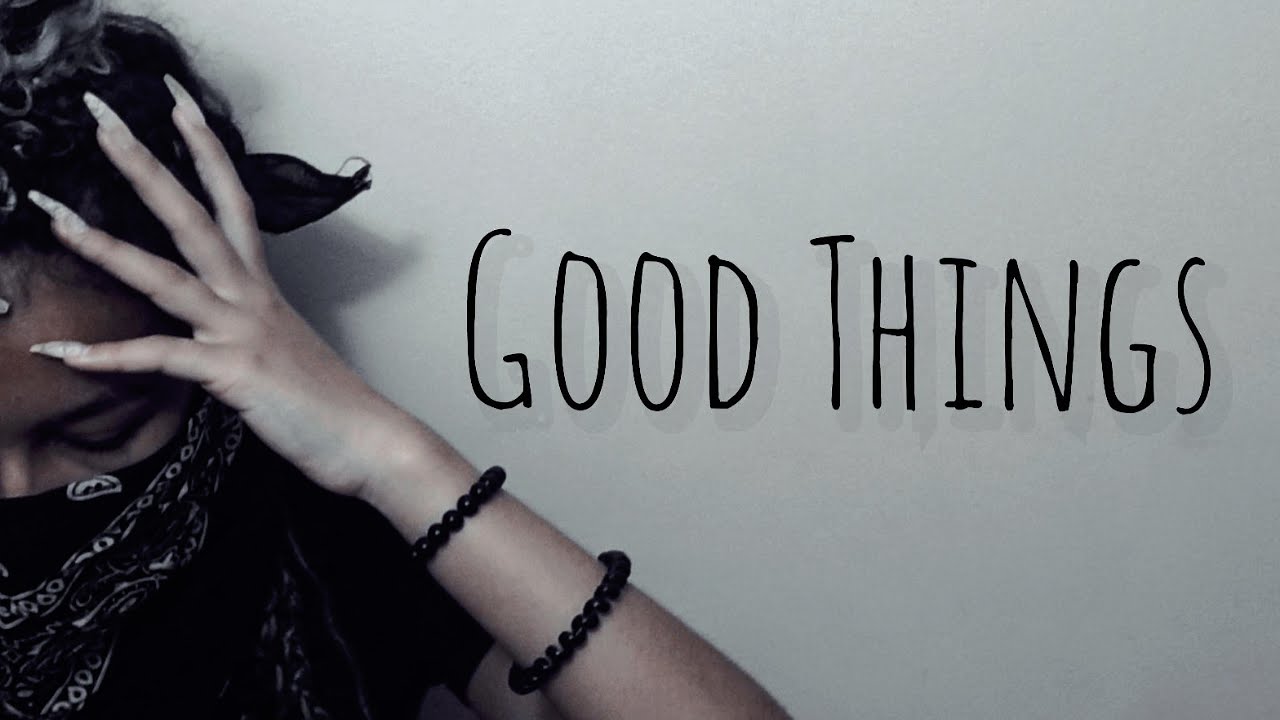 Good Things [Music Video] - YouTube