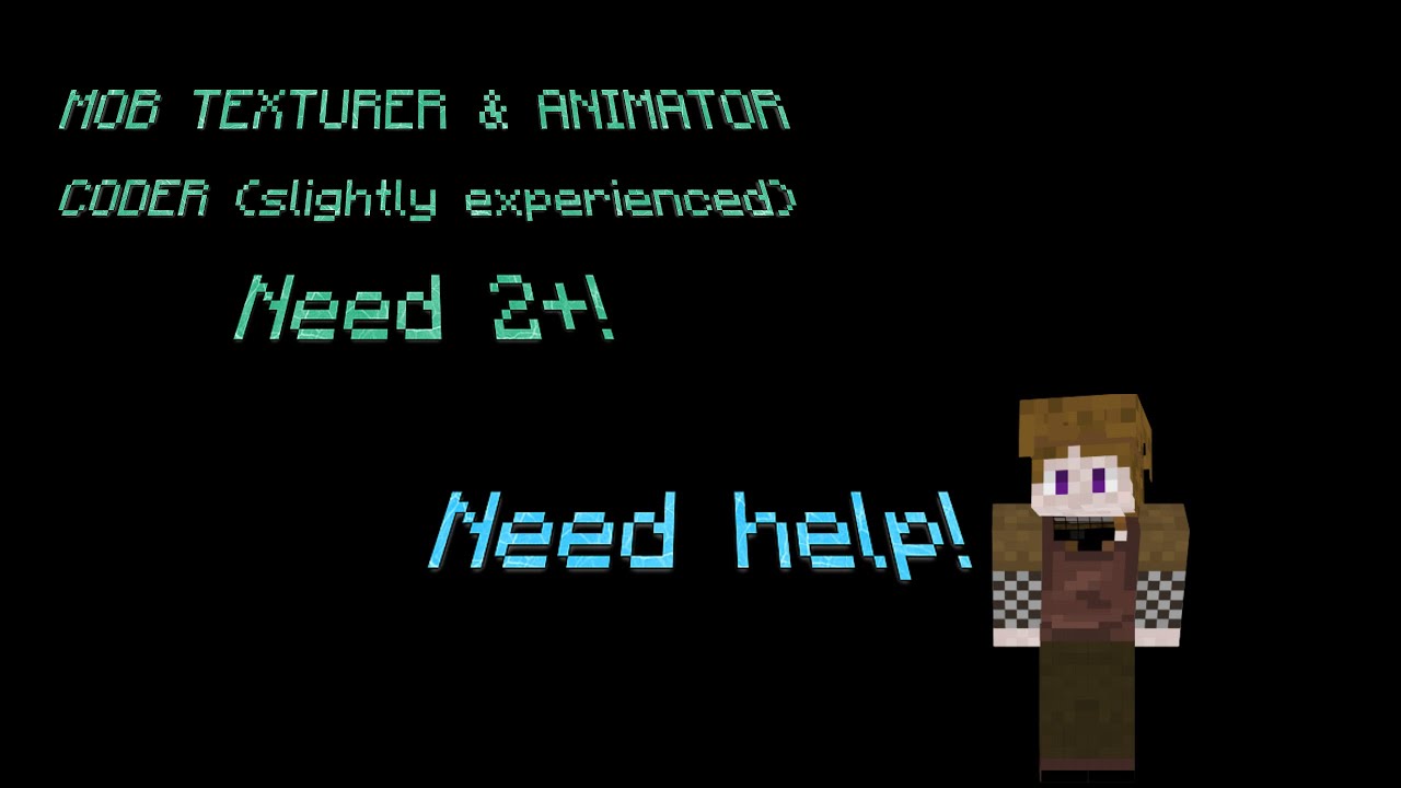 Need help MODDING! (CODER & Mob TEXTURER & ANIMATOR) - YouTube