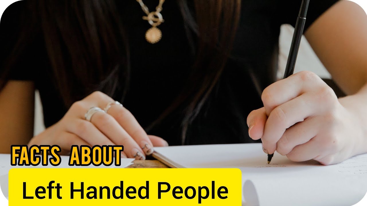 Left handed people || facts about left handed people || lifegoals with ...