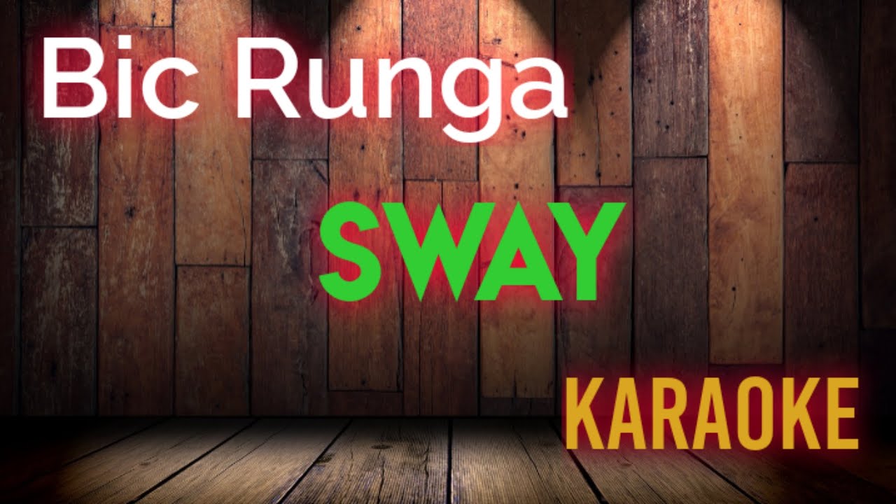Sway_Bic Runga_(Karaoke)+ Original Version - YouTube