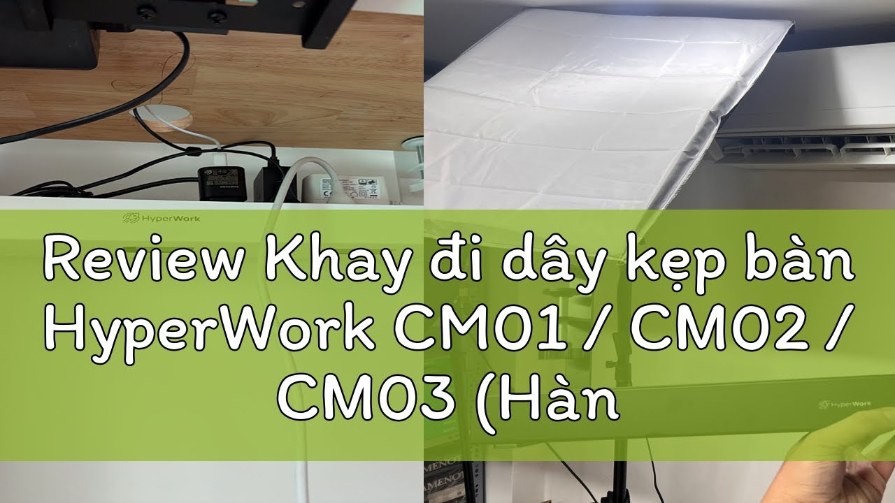 Review Khay đi dây kẹp bàn HyperWork CM01 / CM02 / CM03 (Hàng chính hãng) - Đi dây điện gọn gàng ...