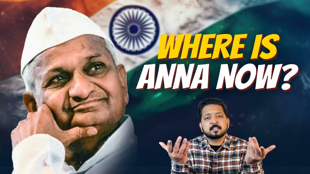 Where is Anna Hazare now? Who was the mastermind behind "India against ...