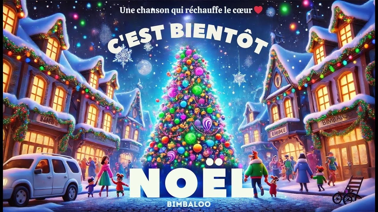 C'est Bientôt Noël 🎅 | Une Chanson Magique pour Enfants - Bimbaloo ...