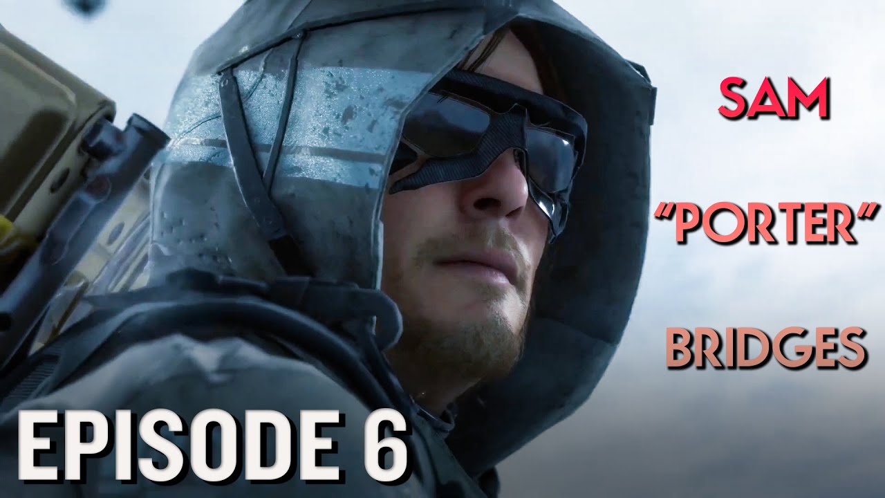 DEATH STRANDING PC GAMEPLAY WALKTHROUGH EPISODE 6 | FINALLY GETTIN THE ...