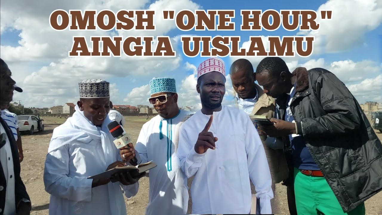 OMOSH JAKABABA AKA (OMOSH ONE HOUR) ASILIMU BAADA YA KUFUATILIA DAWAH ...