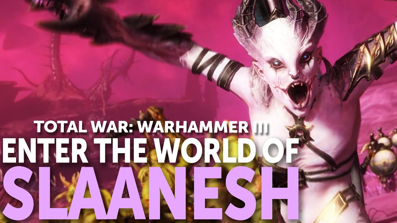 ENTER THE WORLD OF SLAANESH | TOTAL WAR: Warhammer 3 Faction Trailer ...