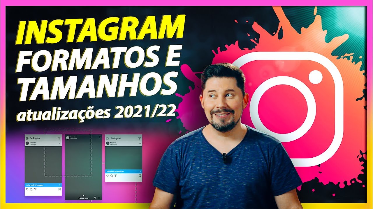 FORMATOS e TAMANHOS para INSTAGRAM | Últimas Atualizações 2021/22 - YouTube