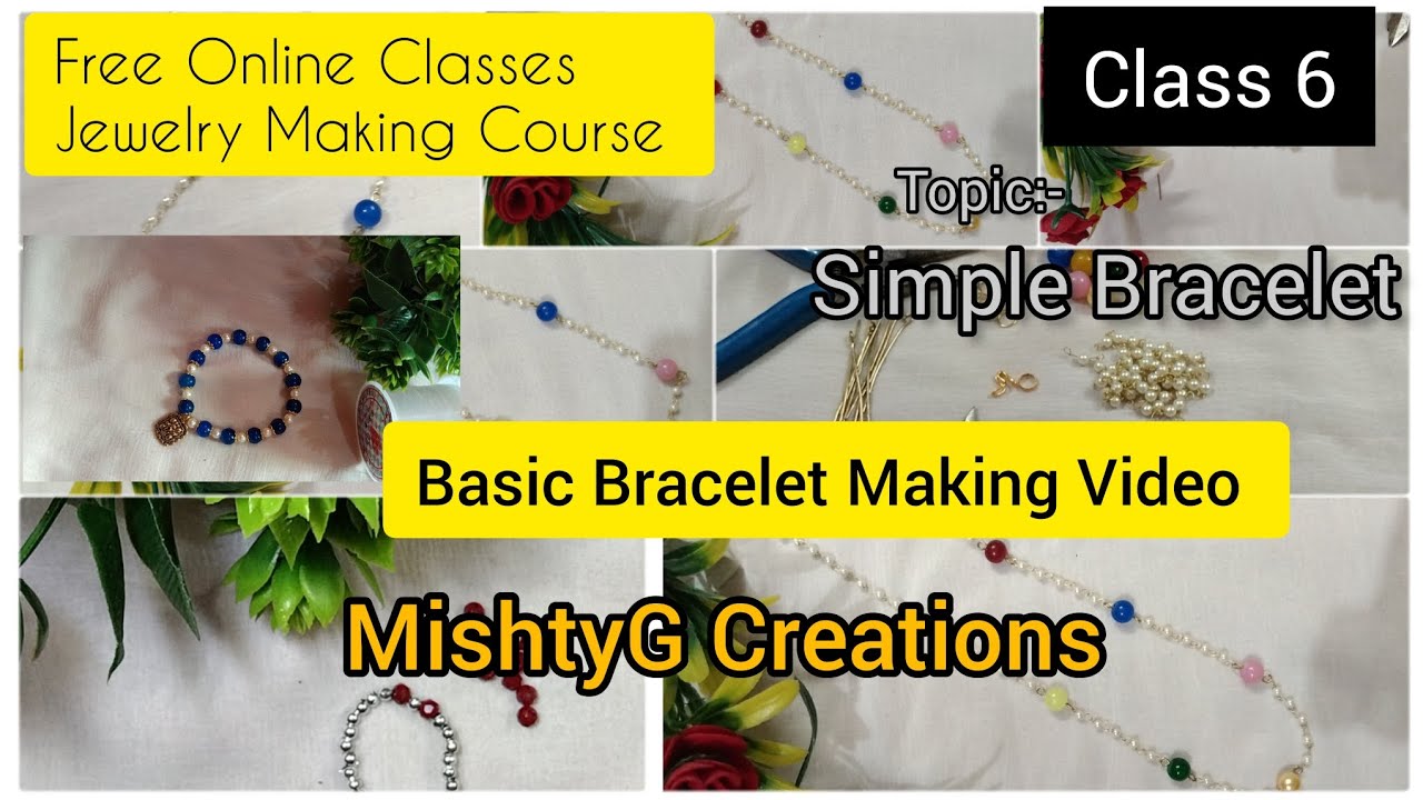 Class 6 | Simple Bracelet | Free Jewelry Making Classes For Beginners ...
