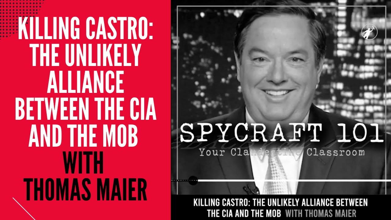 Podcast Episode #65 - Killing Castro: The Alliance Between the CIA and ...